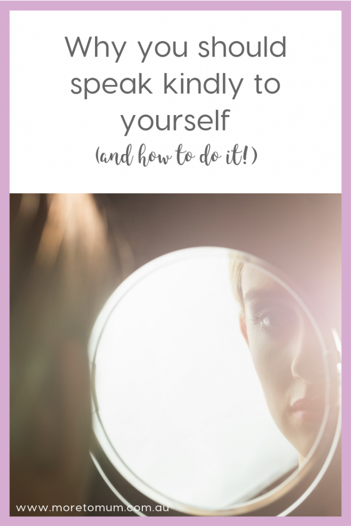 Why you need to speak kindly to yourself (and how to do it!) - Louise East